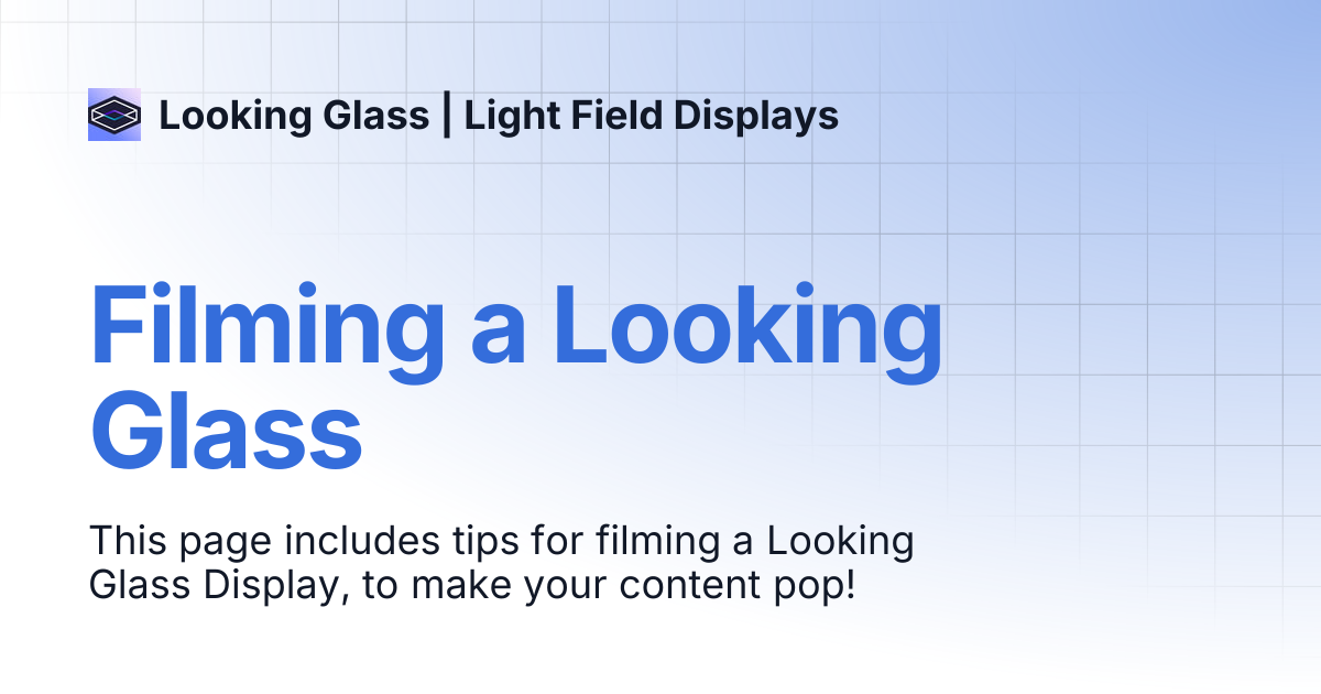 Filming a Looking Glass | Looking Glass | Light Field Displays