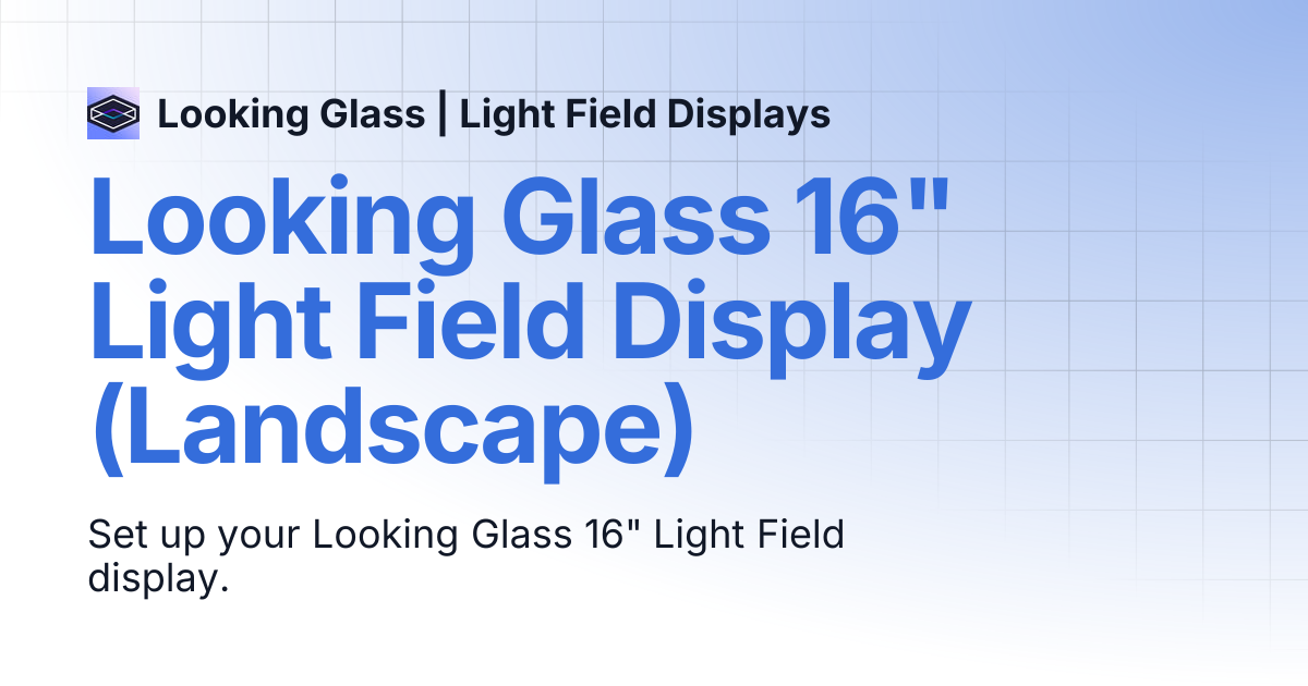 Looking Glass 16" Light Field Display (Landscape) | Looking Glass ...