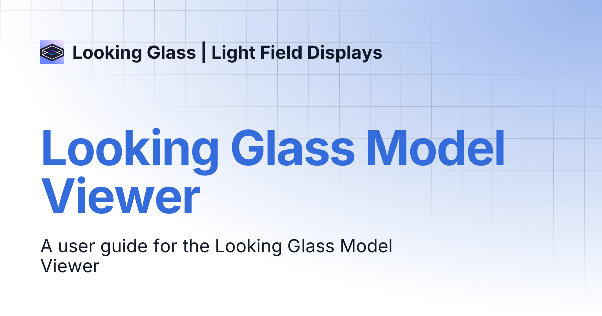 Looking Glass Model Viewer | Looking Glass | Light Field Displays