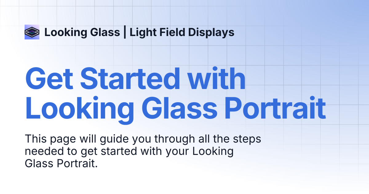 Get Started with Looking Glass Portrait | Looking Glass | Light Field ...