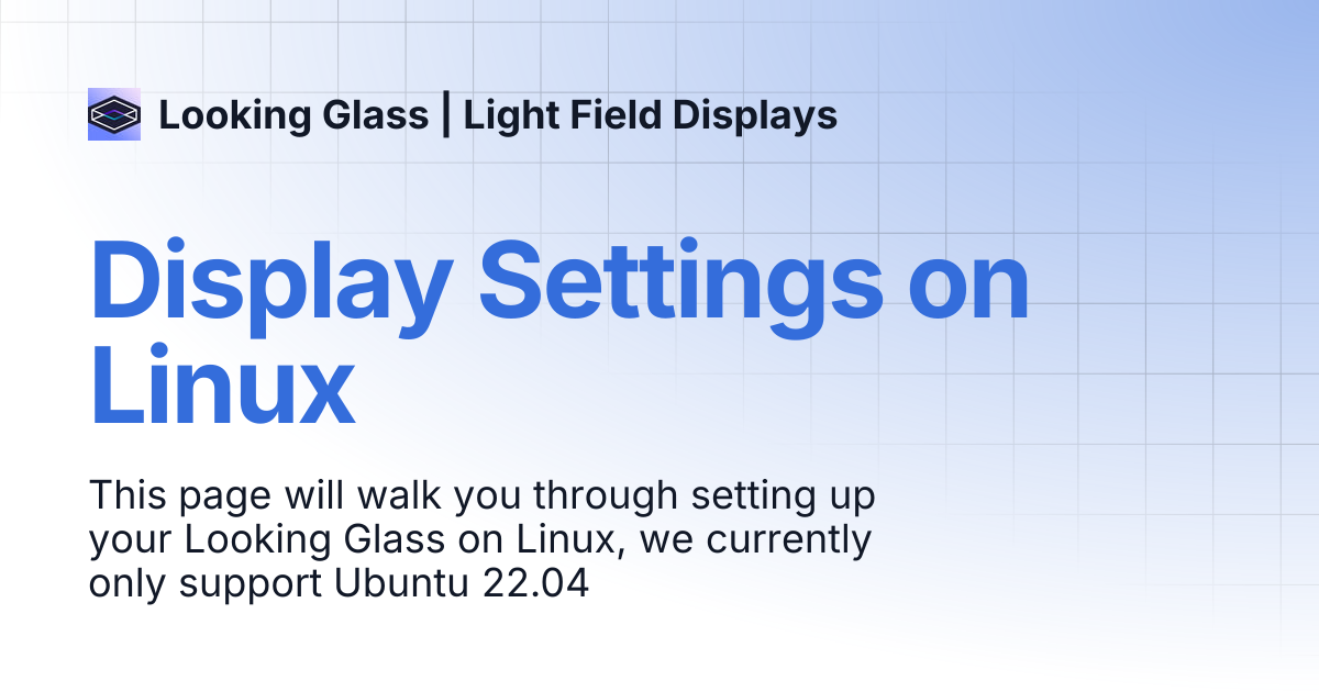 Display Settings on Linux | Looking Glass | Light Field Displays